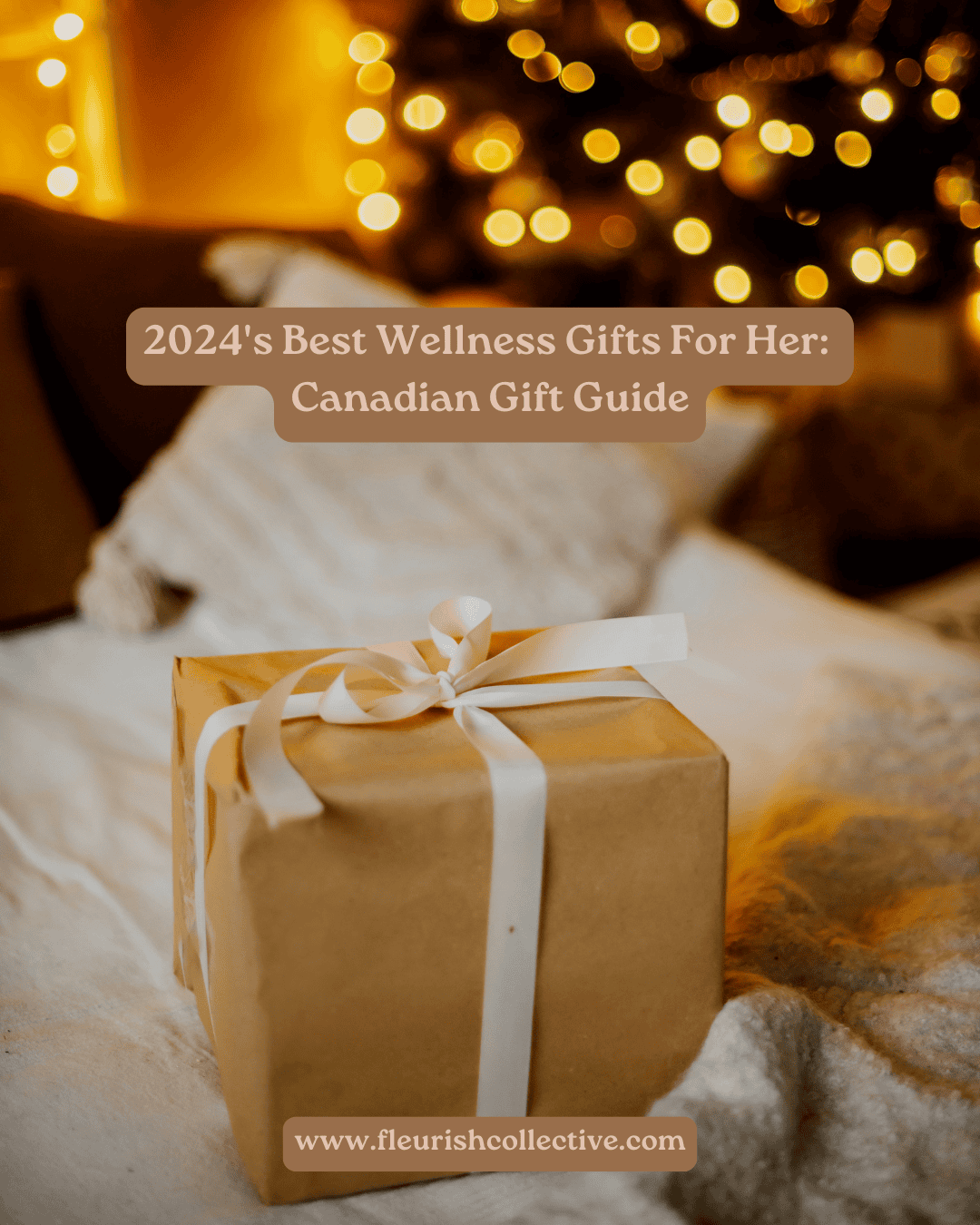 2024's Best Wellness Gifts for Her: Canadian Gift Guide | Fleurish ...